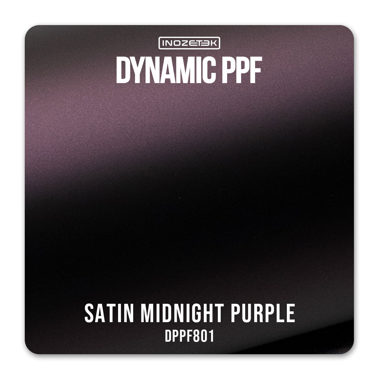 Dynamic PPF - Midnight Purple (Satin) – Inozetek USA